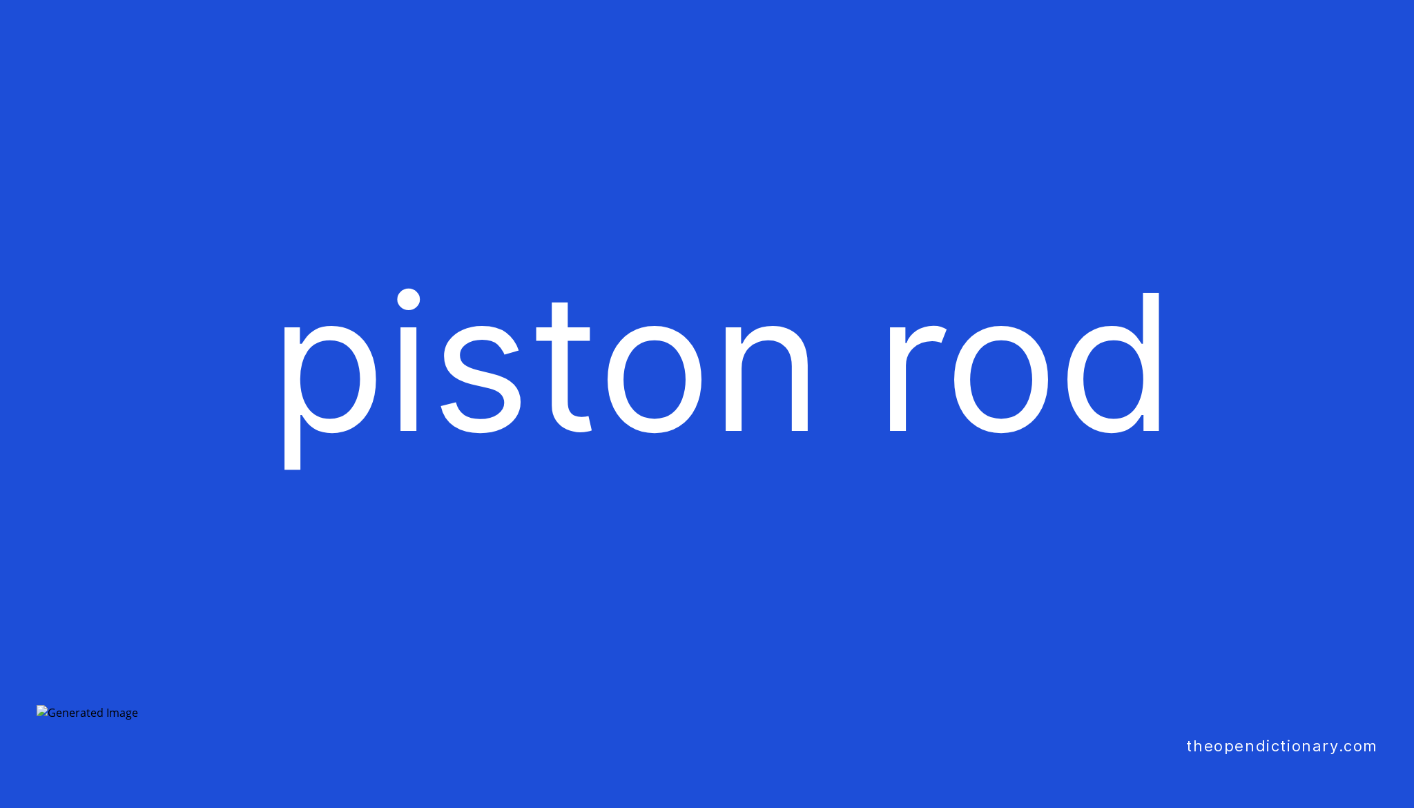 Piston Rod Meaning Of Piston Rod Definition Of Piston Rod Example
